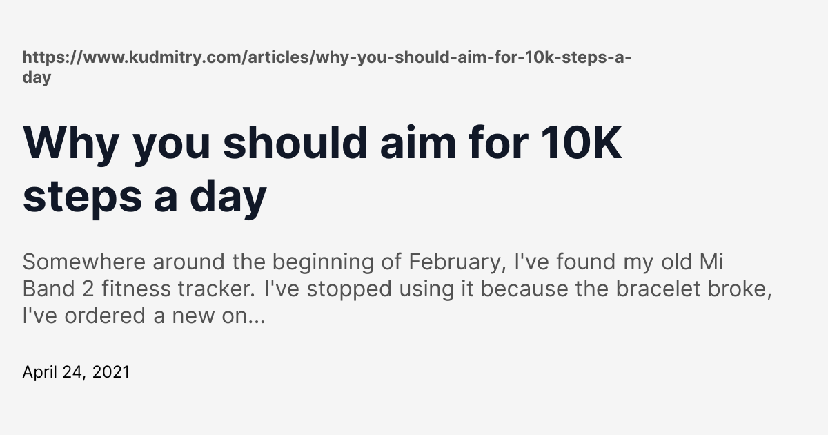 Why you should aim for 10K steps a day - Dmitry Kudryavtsev